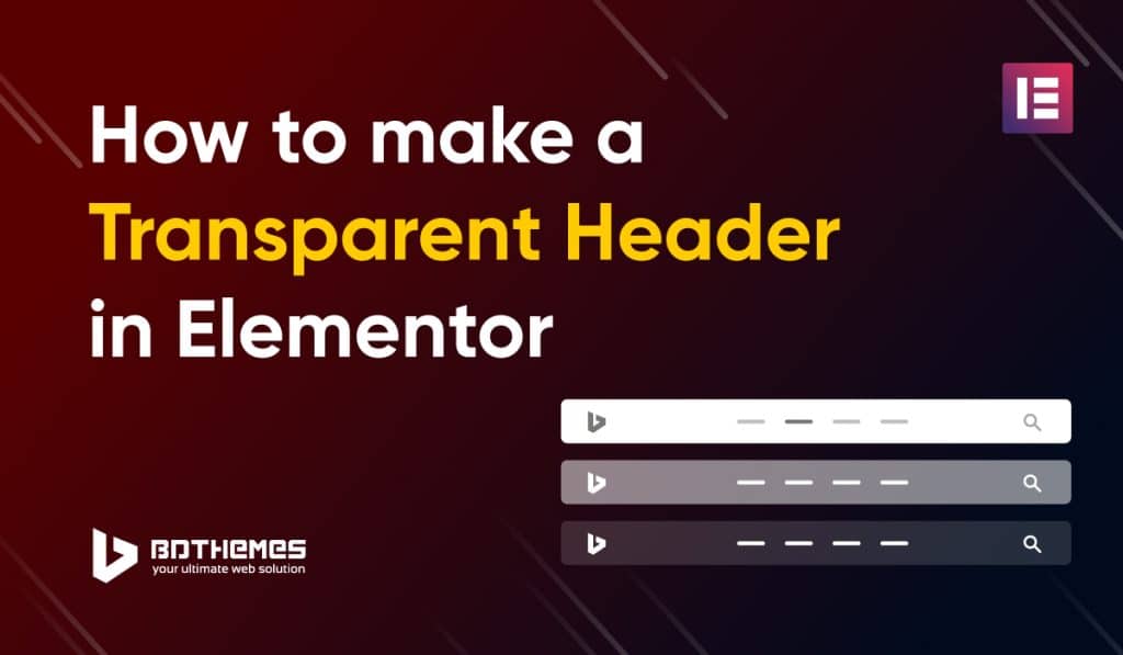 How To Make A Transparent Header In Elementor BdThemes