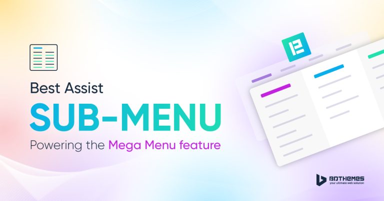 Learn about sub-menu customization in Element Pack Pro