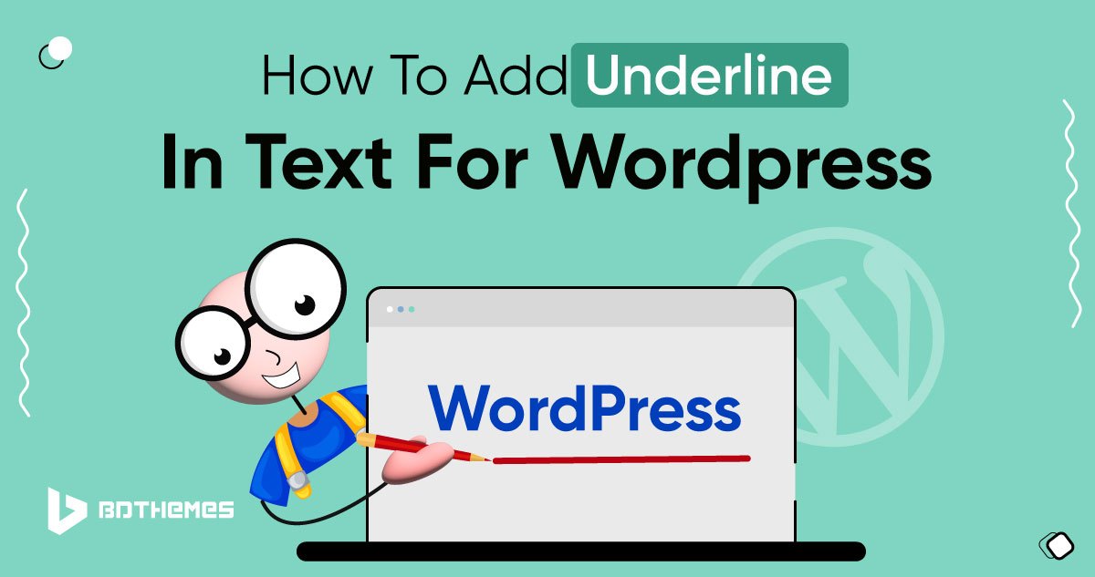 How To Underline In WordPress 3 Unique Ways 