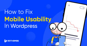 How To Fix Mobile Usability Issues In WordPress in 2024