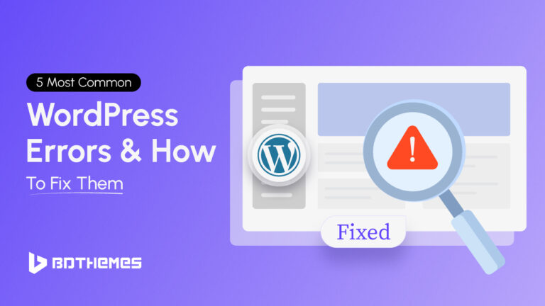 5 most Common WordPress Errors and how to fix them in 2024 - BdThemes
